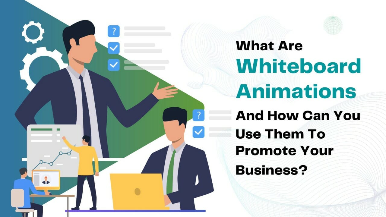 What Are Whiteboard Animations, And How Can You Use Them To Promote ...